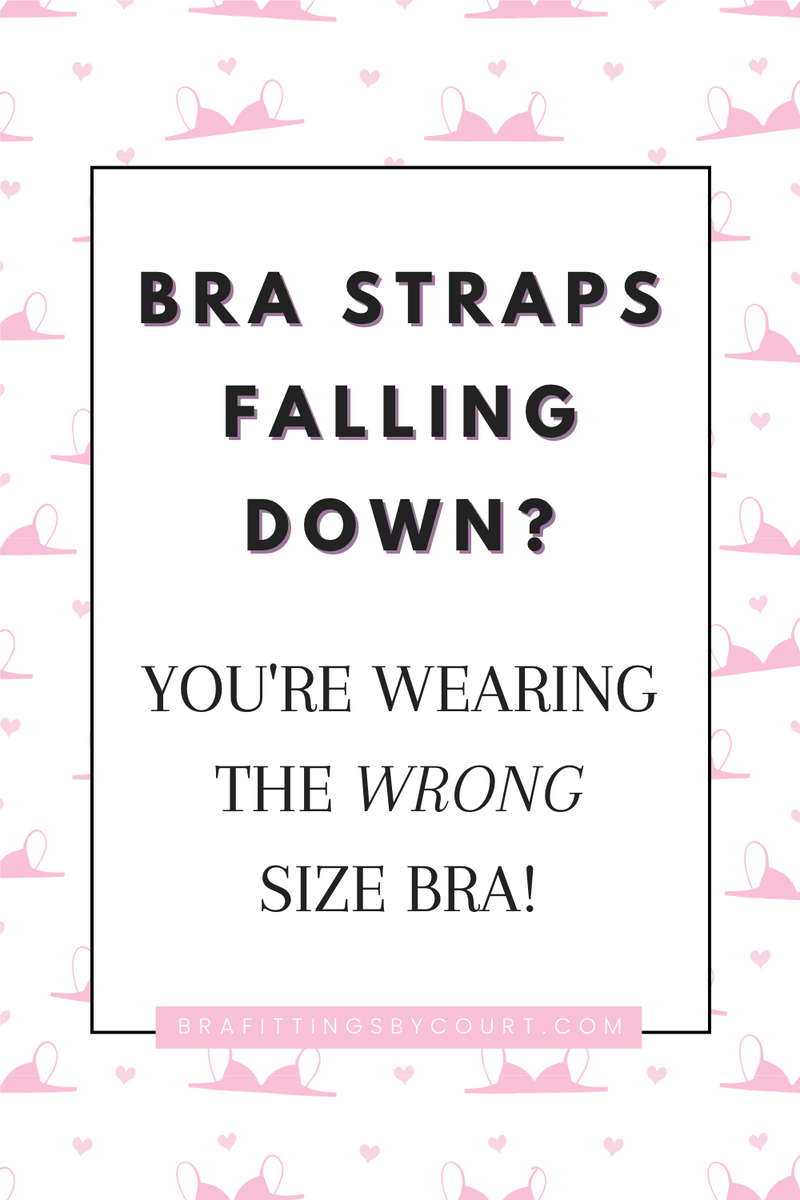 Bra Straps Constantly Falling Down? You’re Wearing The Wrong Size Bra ...